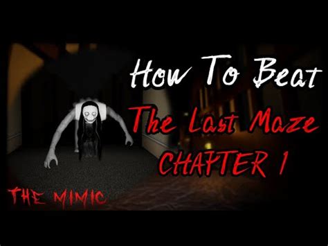 How To Beat The Last Maze Map Included The Mimic Roblox Youtube
