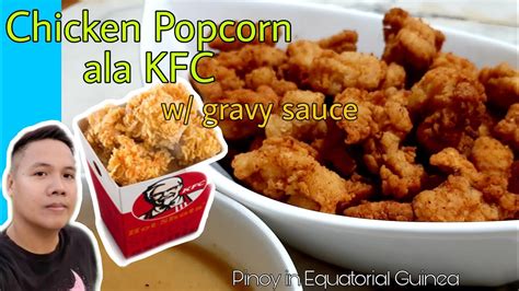 Chicken Popcorn Ala Kfc W Gravy Sauce Youtube