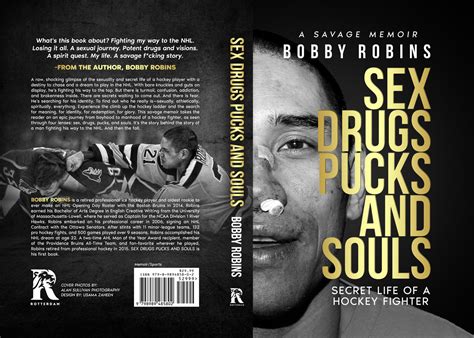 Bobby Robins Sex Drugs Pucks And Souls Bobby Robins Pro Llc