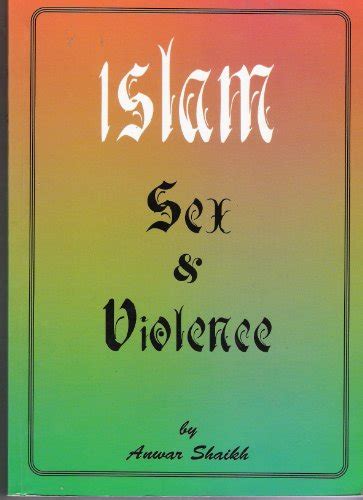 Islam Sex And Violence Anwar Shaikh 9780953668304 Abebooks