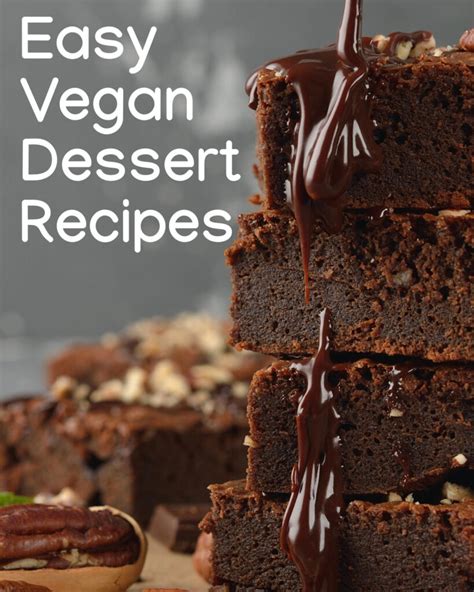 Indulge Your Sweet Tooth With These Easy Vegan Dessert Recipes Shane