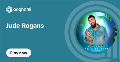 Jude Rogans Play On Anghami