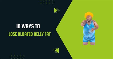 10 Ways To Lose Bloated Belly Fat Sustainable Food Trade Association