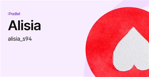 Alisia Alisias94 Profile Padlet