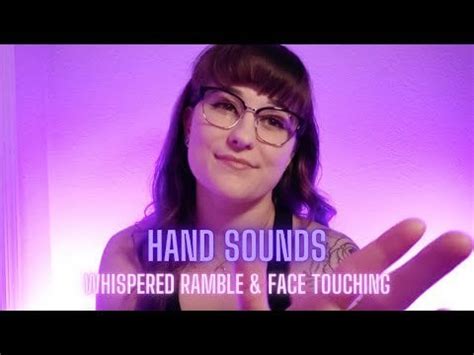 ASMR Random Ramble and Face Touching | Whispered (whispers, hand movements, rambles) : r ...