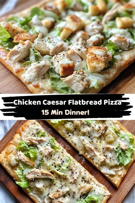 Chicken Caesar Flatbread Tasty Chow