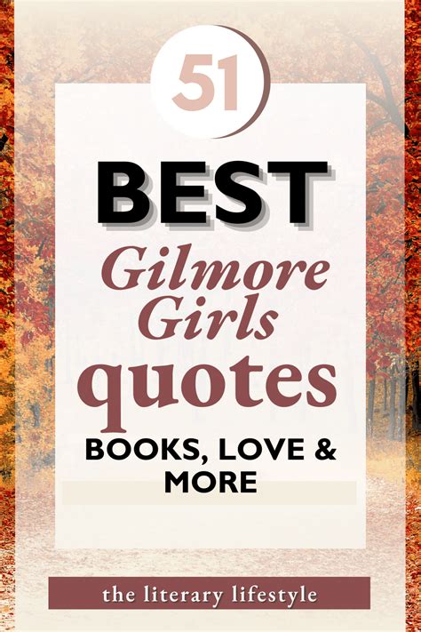 52 Best Gilmore Girls Quotes Books Love More Artofit