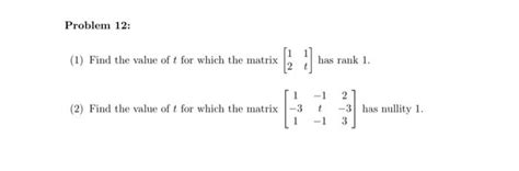 Solved Find The Value Of T For Which The Matrix T Chegg
