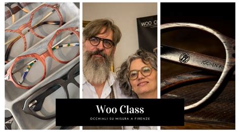 Woo Class Occhiali Su Misura A Firenze Fatti Raccontare