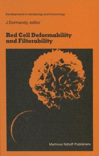 Developments In Hematology And Immunology Ser Red Cell Deformability