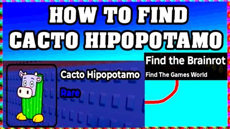 How To Find Cacto Hipopotamo In Find The Brainrot Roblox Update