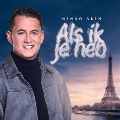 Menno Aben Brengt Nieuwe Single Als Ik Je Heb Uit Menno Aben