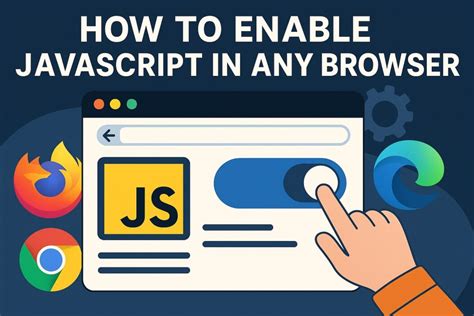 How To Enable Javascript In Any Browser Complete Step By Step Guide