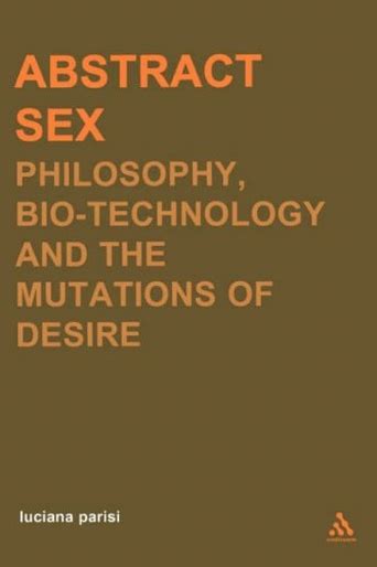 Pdf Abstract Sex Philosophy Bio Technology And The Mutations Of Desire