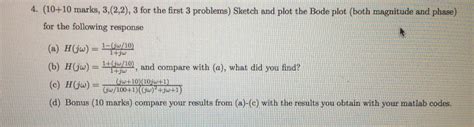 Solved Sketch And Plot The Bode Plot Both Magnitude And Chegg