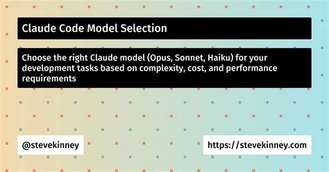 Claude Code Model Selection Developing With Ai Tools Steve Kinney