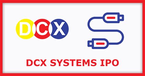 Dcx Systems Ipo Dates Price Gmp Review Ipohub