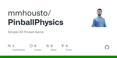 github mmhousto pinballphysics simple 2d pinball game