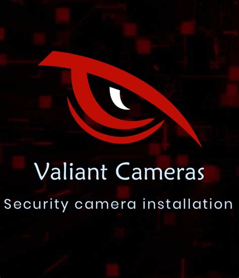Valiant Cameras Cctv Camera Camera Installation Security Camera