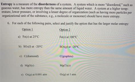 Solved Entropy Is A Measure Of The Disorderness Of A System