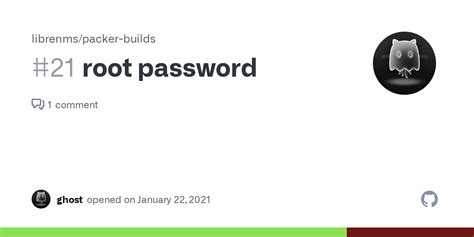 Root Password · Issue 21 · Librenmspacker Builds · Github