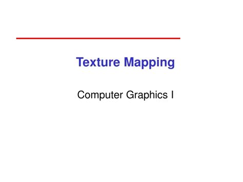 Ppt Texture Mapping Powerpoint Presentation Free Download Id9421964