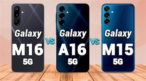 Samsung Galaxy M16 5g Vs Samsung Galaxy A16 5g Vs Samsung Galaxy M15 5g
