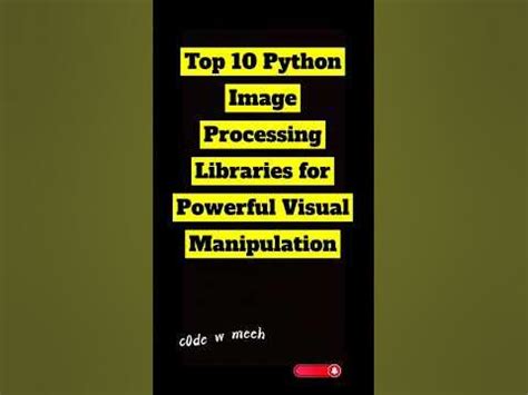 Top 10 Python Image Processing Libraries for Powerful Visual Manipulation | #python3#image# ...