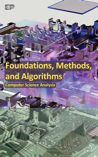 Foundations Methods And Algorithms Computer Science Analysis Pdf