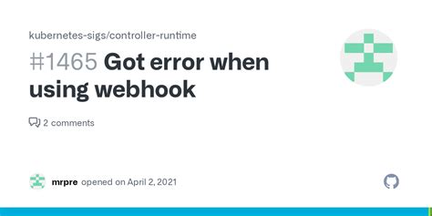 got error when using webhook · issue 1465 · kubernetes sigs controller runtime · github