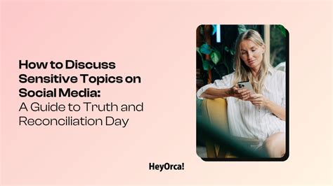How To Discuss Sensitive Topics On Social Media A Guide To Truth And