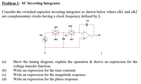 Problem 1 Sc Inverting Integrator Consider The