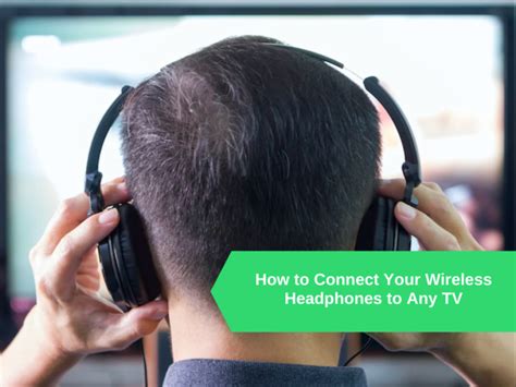 How To Connect Your Wireless Headphones To Any Tv North Creek Music
