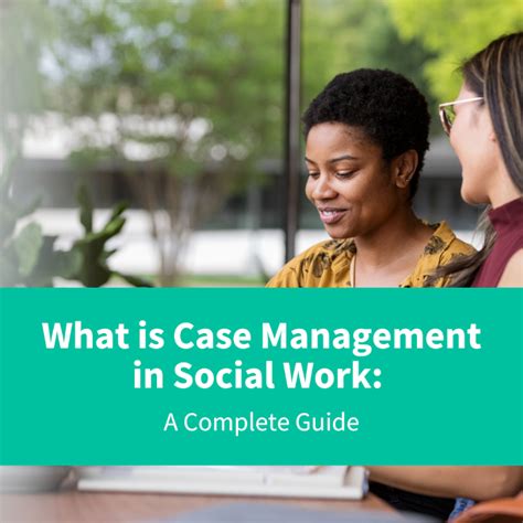 Social Work Case Management The Role Of Case Management In Combating
