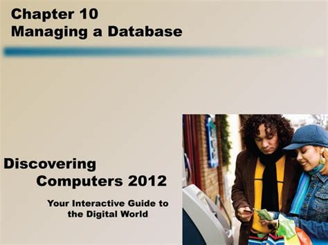 Ict Basis Managing A Database Discovering Computer Ppt