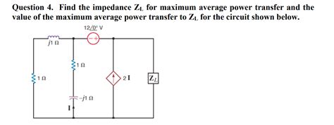 Solved Question Find The Impedance Zi For Maximum Average Chegg