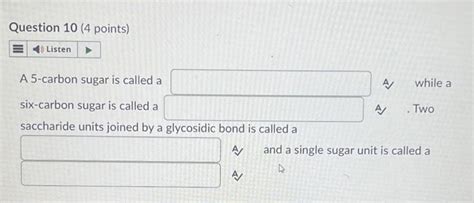 Solved Question 10 4 Points A 5 Carbon Sugar Is Called A A