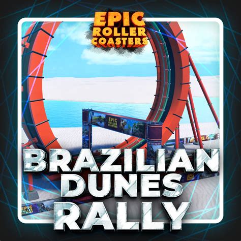 Epic Roller Coasters — Brazilian Dunes Rally