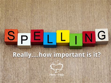 What Is Spelling All About Everything You Need To Know About Spelling