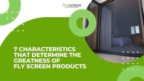 Characteristics That Determine The Fly Screen Products