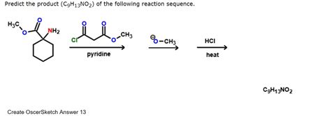 Solved Predict The Product Cgh13no2 Of The Following Reaction