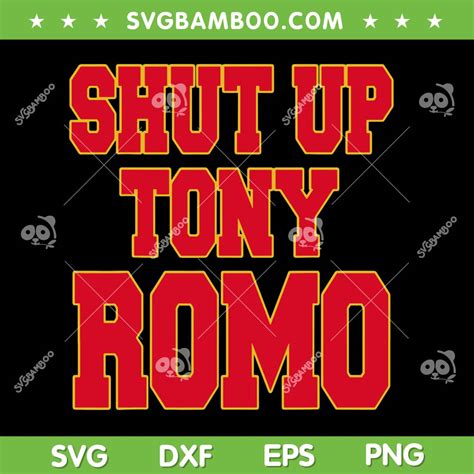 Shut Up Tony Romo SVG PNG