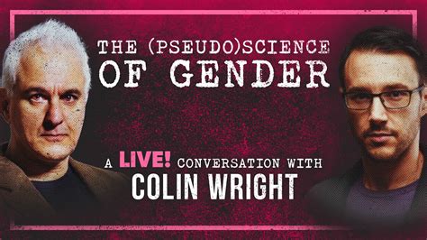 The Science And Pseudoscience Of Gender Peter Boghossian And Colin Wright