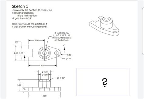 Solved Sketch Draw Only The Section C C View On Regular Chegg