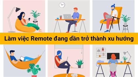 Remote Là Gì Vì Sao Công Việc Remote đang Ngày Càng Phát Triển Việc
