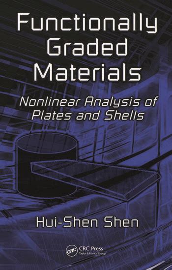 Functionally Graded Materials Nonlinear Analysis Of Plates And Shells CRC Press Book