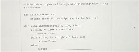 Solved Fill In The Code To Complete The Following Function