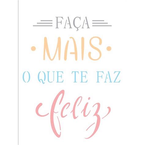 Stencil 15 X 20 Frase Faça Mais Cod 2445 Lojametallica