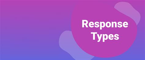 Response Types Resource Center
