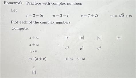 Solved Homework Practice With Complex Numbers Let Chegg